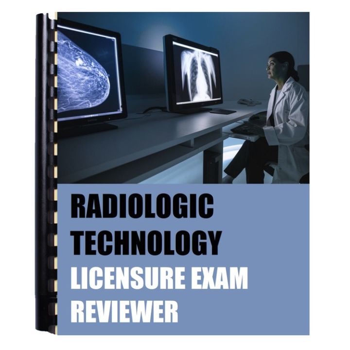 Radiologic Technology Licensure Exam Reviewer w/ Rationalized Answers ...