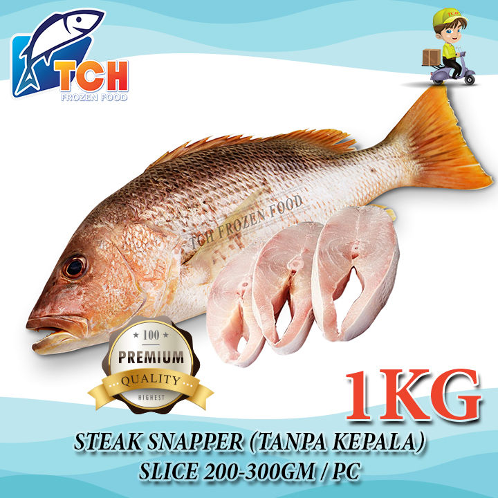 JENAHAK STEAK WITHOUT HEAD, SNAPPER STEAK, TCH FROZEN FOOD, FRESH ...
