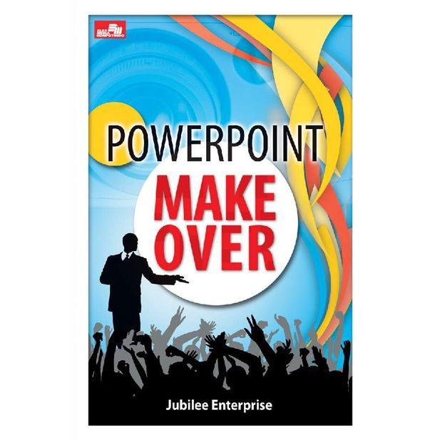 Buku Powerpoint Make Over Buku Powerpoint Makeover Desain Presentasi ... Buku Powerpoint Make Over Buku Powerpoint Makeover Desain Presentasi ...