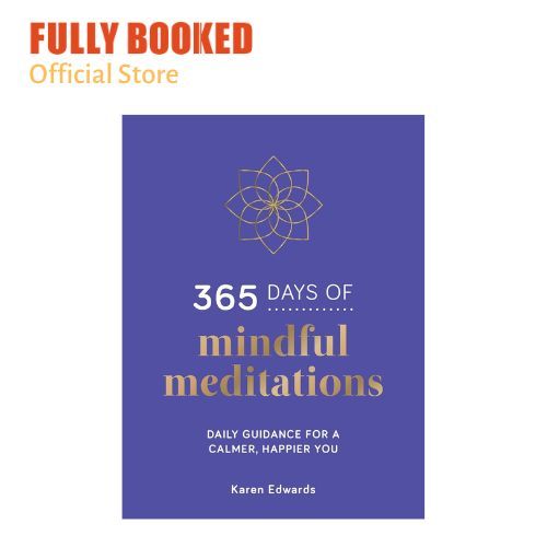 365 Days of Mindful Meditations: Daily Guidance for a Calmer, Happier ...
