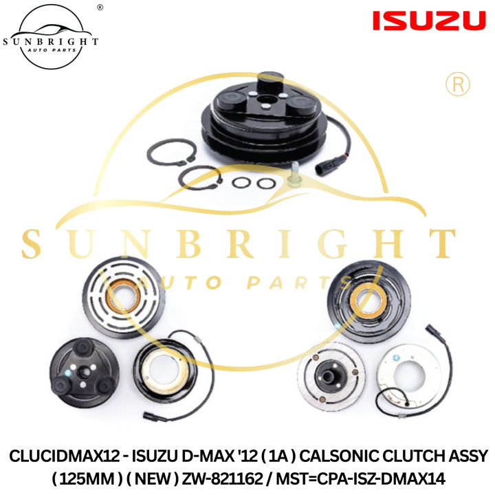ISUZU D-MAX '12 ( 1A ) CALSONIC CLUTCH ASSY ( 125MM ) ( NEW ) ZW-821162 ...