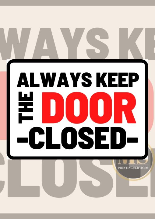 Keep Gate Closed, Keep Door Closed Signage (Laminated Signage and ...