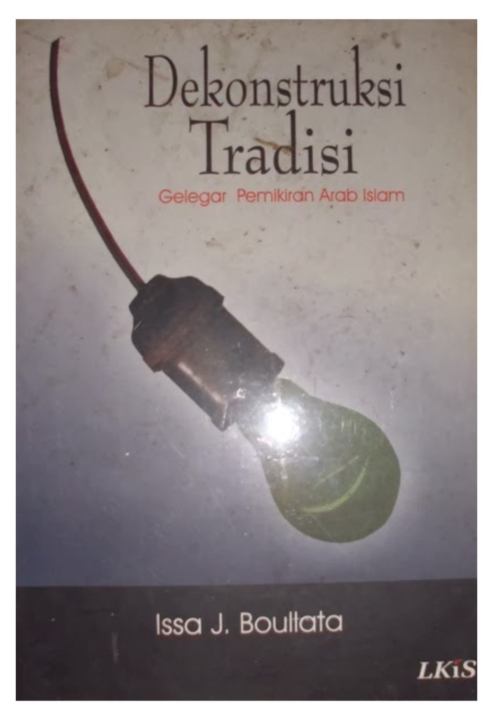 Dekontruksi Tradisi - Issa J. Boullata - NR | Lazada Indonesia