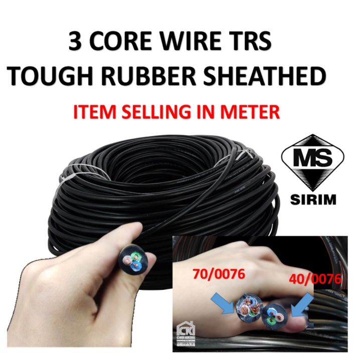 Heavy Duty 3 core Wire TRS Sirim 3 Core Cable Wire Tough Rubber Sheathed Flex Cable Wayar ...