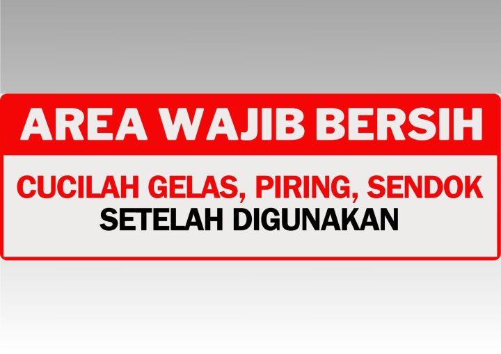 STIKER AREA WAJIB BERSIH JAGALAH KEBERSIHAN DAPUR | BAHAN VINYL GLOSSY ...