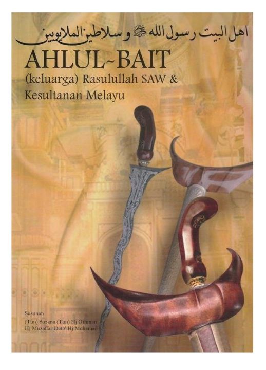 AHLUL-BAIT (KELUARGA) RASULULLAH SAW & KESULTANAN MELAYU (READY STOCK ...
