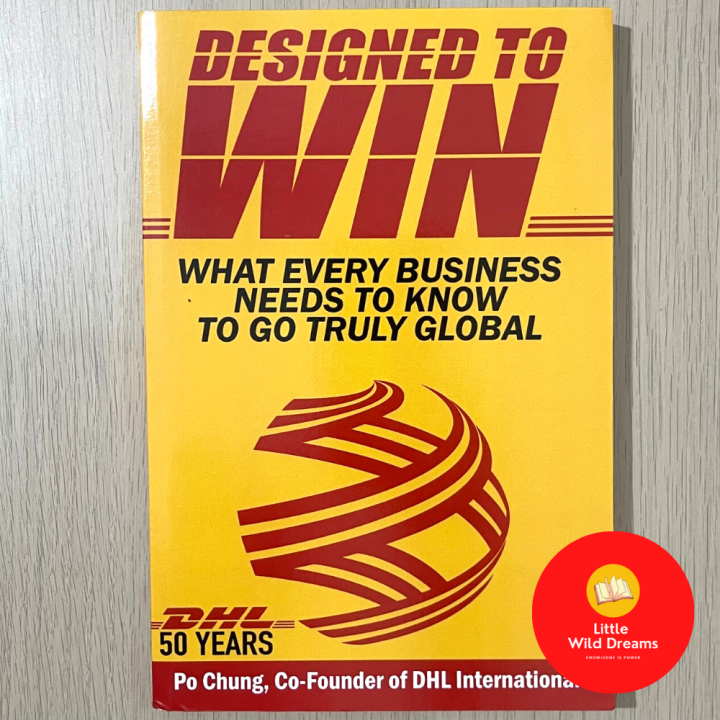 Designed to Win: What Every Business Needs to Know to Go Truly Global ...