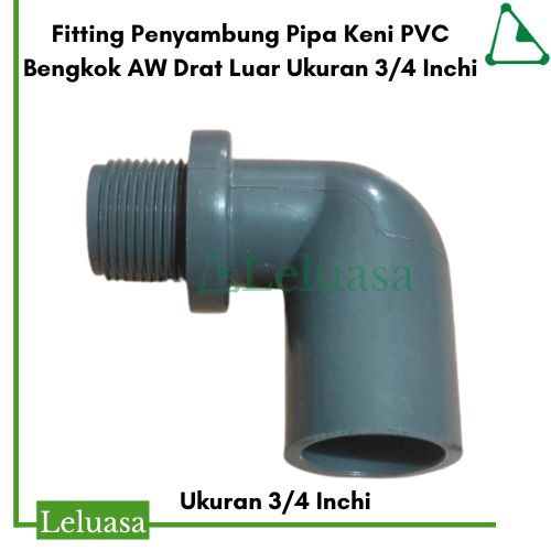 Fitting Penyambung Pipa Keni PVC Bengkok AW Drat Luar Ukuran 3/4 Inchi ...
