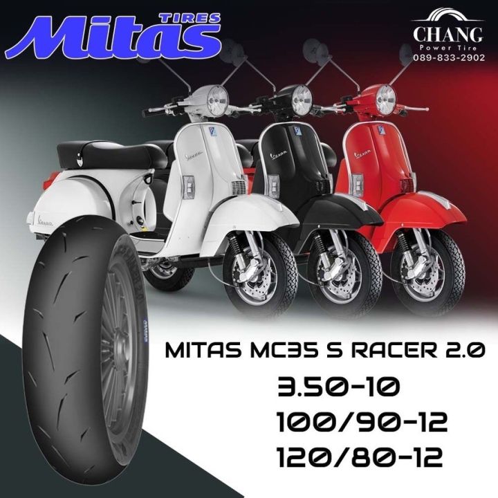 ยางนอกมอเตอร์ไซค์ MITAS รุ่น MC-35 S-RACER 2.0 ขนาด 3.50-10ปี22 , 100/90-12 , 120/80-12 ยางสกูต ...
