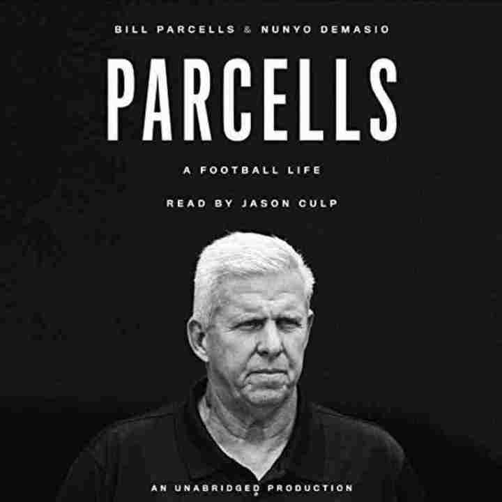Parcells: A Football Life by Bill Parcells, Nunyo Demasio [Audiobook ...