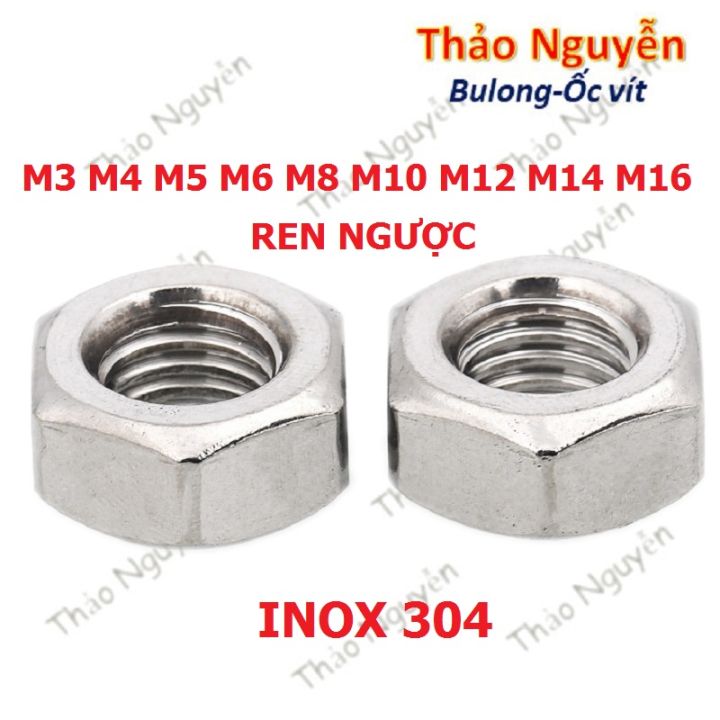 Đai Ốc ren trái, Tán Ecu ren ngược Inox 304 dùng cho bulong M3 đến M16 ...