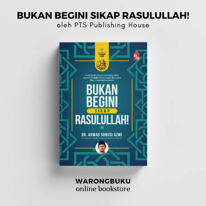 PTS Publishing House - Bukan Begini Sikap Rasulullah! | buku agama ...