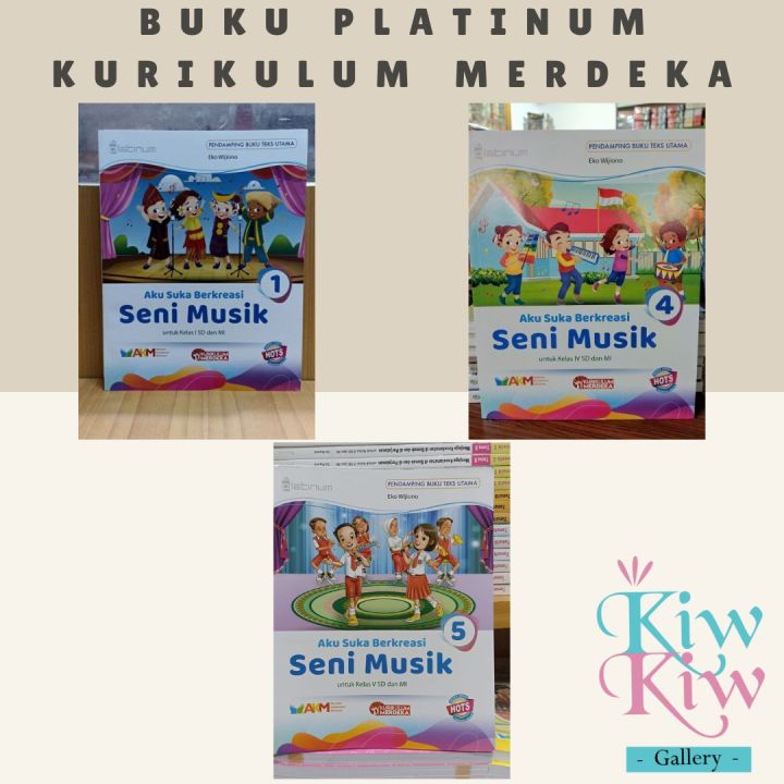Buku Seni Musik Kelas 1, 2, 3, 4, 5, 6 SD/MI Kurikulum Merdeka - Platinum | Lazada Indonesia