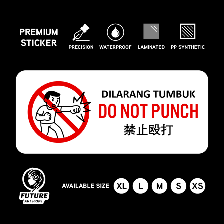 Do Not Punch. Dilarang Tumbuk. 禁止殴打. Sticker Sign Signage Notice Label ...