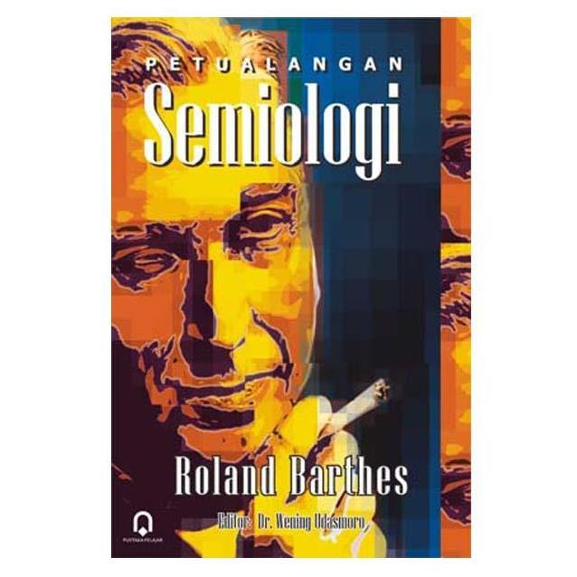 Buku Petualangan Semiologi - Roland Barthes | Lazada Indonesia