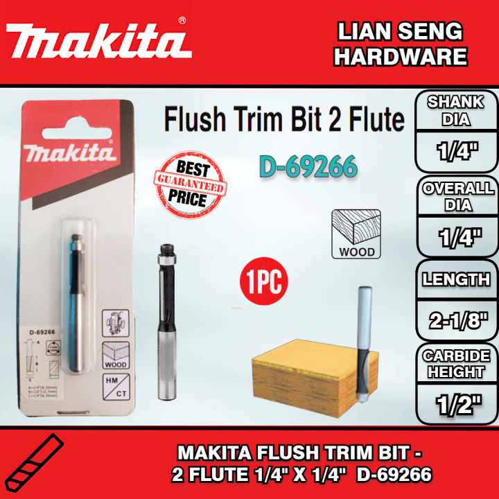 MAKITA FLUSH TRIM BIT - 2 FLUTE 1/4" X 1/4'' D-69266 | Lazada