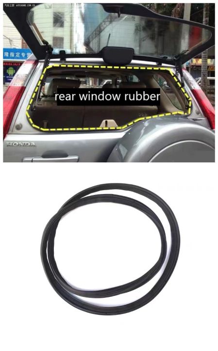 rear window rubber weatherstrip for honda crv s9a 2002 2003 2004 2005 ...