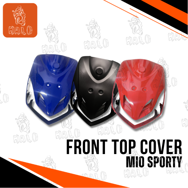 [HALO MOTOR] MOTORCYCLE FRONT TOP COVER FOR MIO SPORTY/AMORE | Lazada PH