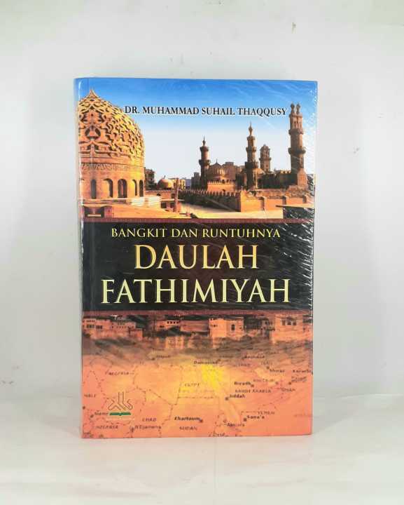 Buku Bangkit dan Runtuhnya Daulah Fathimiyah - al-Kautsar | Lazada Indonesia