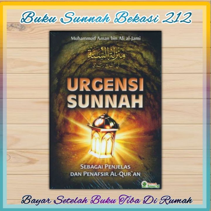 Buku Urgensi Sunnah Sebagai Penjelas Dan Penafsir Al-Qur'an | Lazada Indonesia