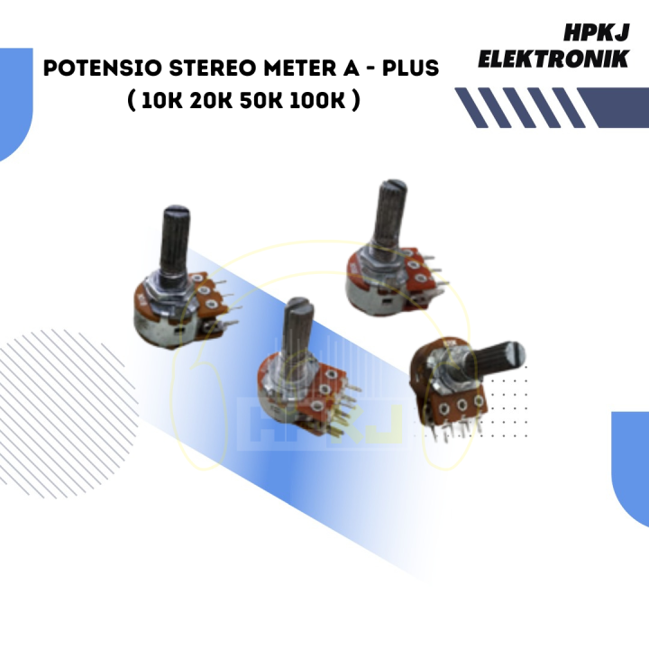 ( 3pcs )POTENSIO STEREO A+ Potensio stereo a- plus 100k 50k 20k 10k ...