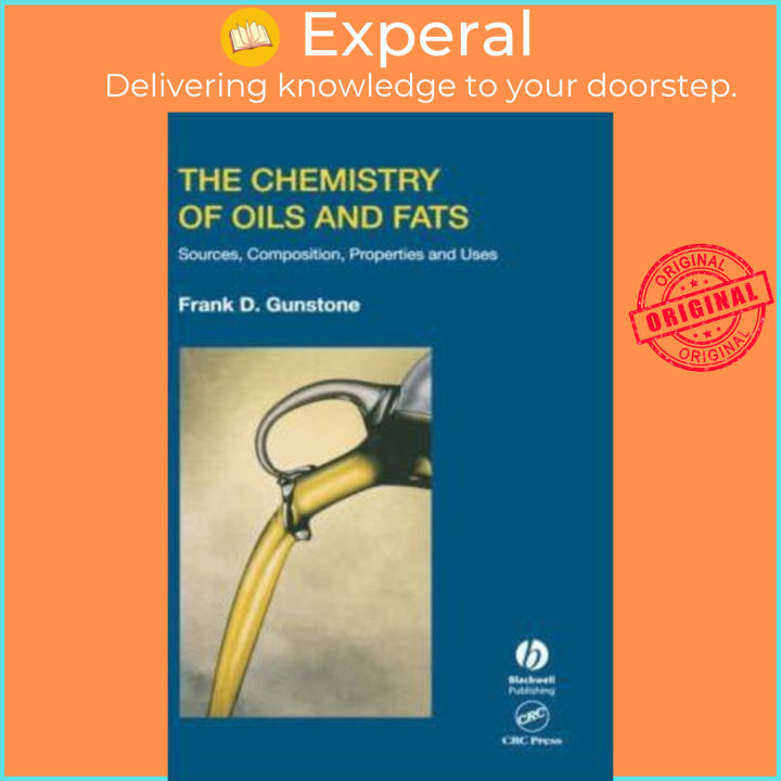 The Chemistry of Oils and Fats : Sources, Composition, Properties and ...