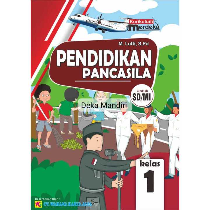 Buku Pendidikan Pancasila untuk SD/MI Kelas 1 2 3 4 5 dan 6 Kurikulum Merdeka Penerbit Wahana ...