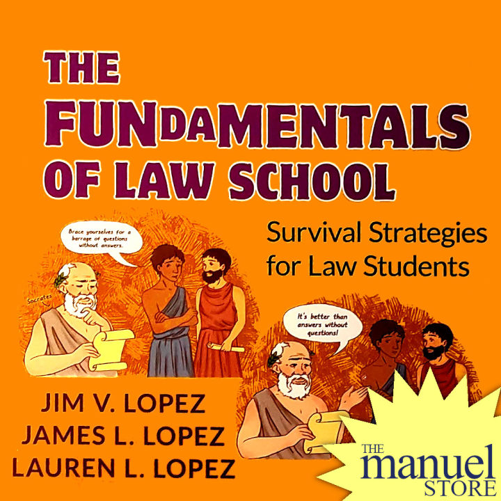 Jim V. Lopez (2021) - The Fundamentals of Law School: Survival ...