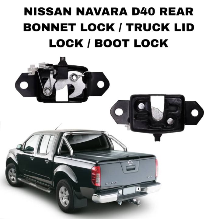 NISSAN NAVARA D40 REAR BONNET LOCK / TRUCK LID LOCK / BOOT LOCK | Lazada