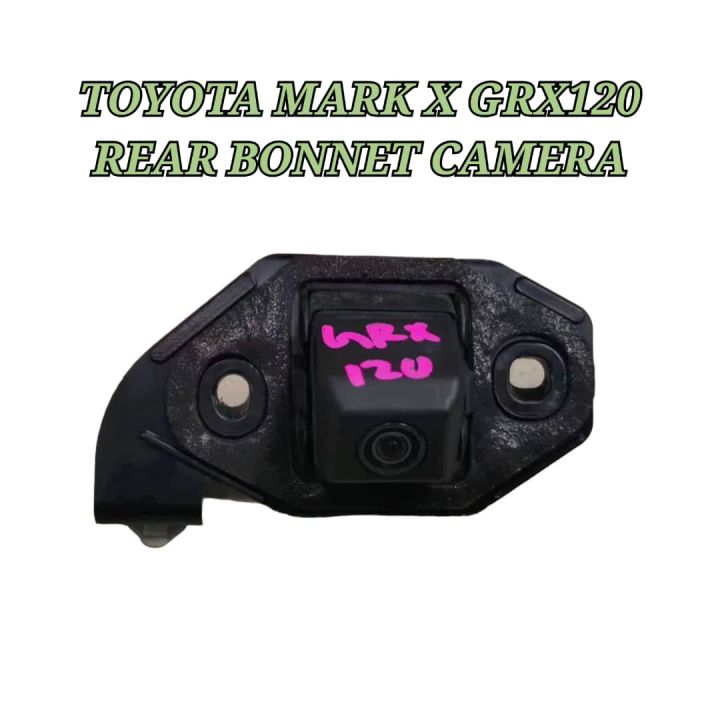 Rear Bonnet Reverse Camera Toyota Mark X GRX120 2004 - 2007 Rear Bonnet ...