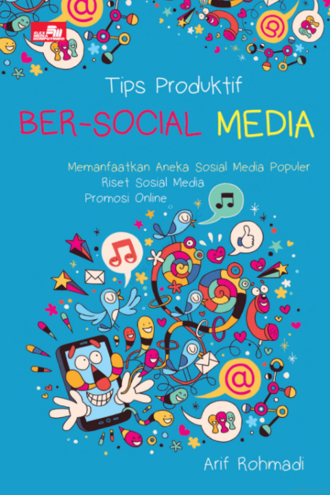 Buku Tips Produktif Ber-social Media.Arif Rohmadi.Original.Elex Media Komputindo.Buku Kiat ...