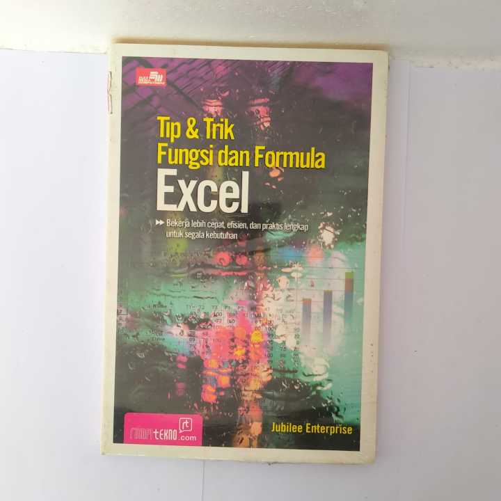 TIP DAN TRIK FUNGSI DAN FORMULA EXCEL BEKERJA LEBIH CEPAT EFISIEN PRAKTIS LENGKAP UNTUK SEGALA ...