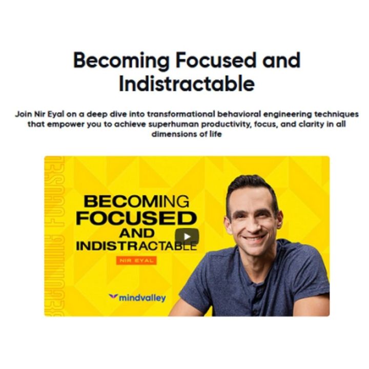 [Mindvalley Course] Becoming Focused & Indistractable by Nir Eyal ...