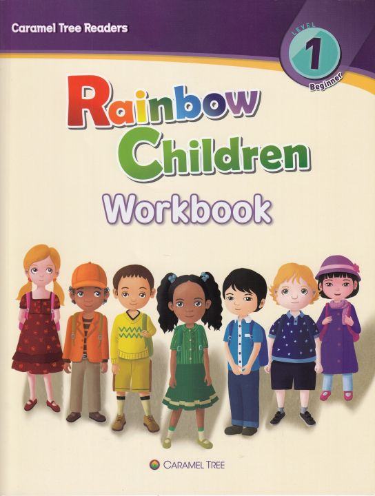 CARAMEL TREE READERS (LEVEL 1) : RAINBOW CHILDREN (+ WORKBOOK) BY ...