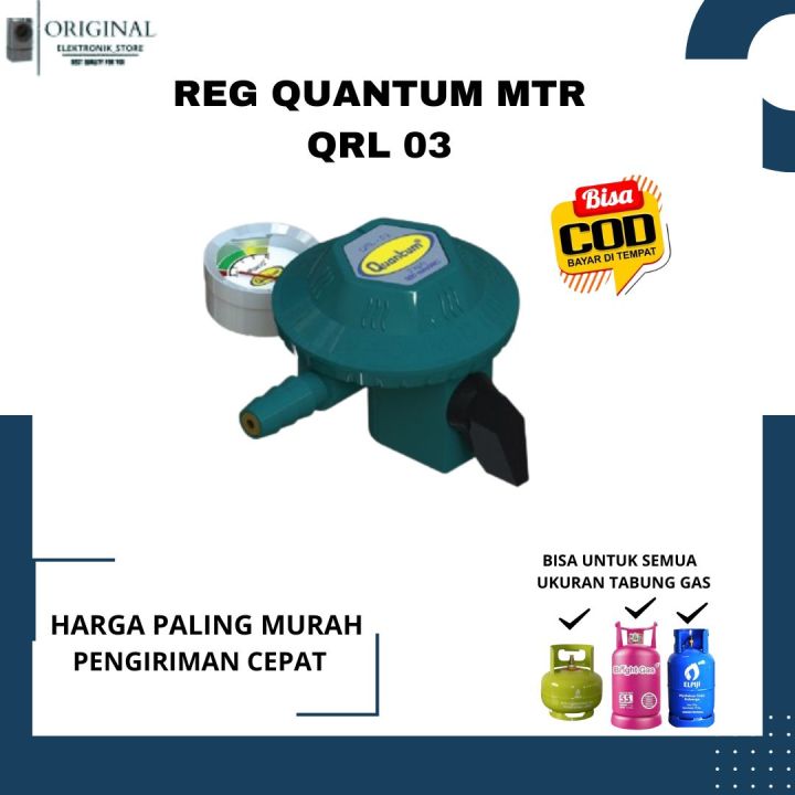 REGULATOR QUANTUM MTR QRL 03/23 REGULATOR GAS QUANTUM MURAH REGULATOR ...