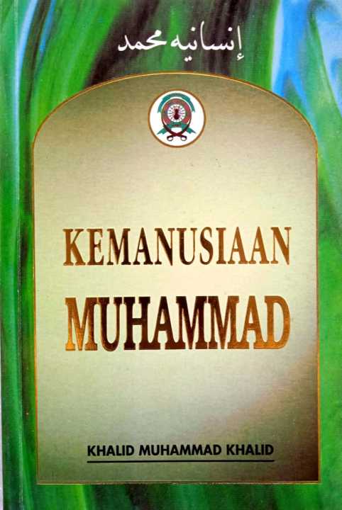 KEMANUSIAAN MUHAMMAD, Khalid Muhammad Khalid (P.SYUHADA) | Lazada
