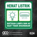 024 - Stiker Hemat Listrik, Matikan Lampu dan AC Saat Tidak Digunakan ...