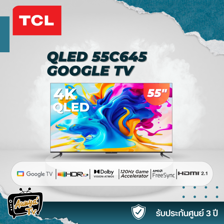 TCL 55C645 UHD QLED (55", 4K, Google TV, ปี 2023) รุ่น 55C645 | Lazada.co.th