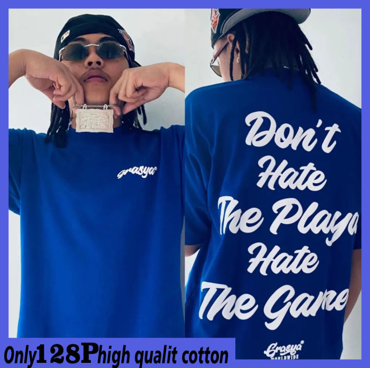 Grasya Don't Hate The Playa Hate The Game T-Shirt - High Quality Cotton ...