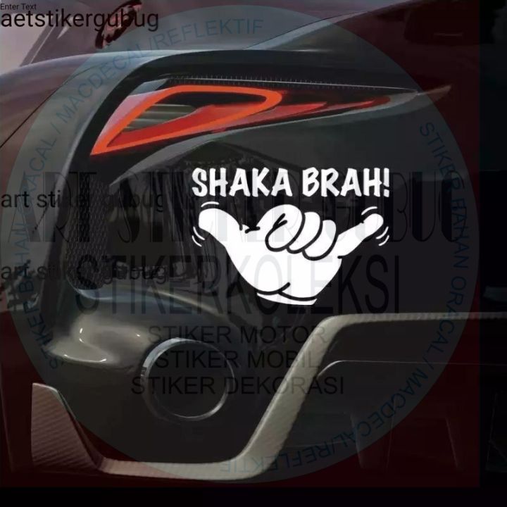 Cutting Sticker/Stiker Shaka Brah Untuk Mobil/Motor/Helm | Lazada Indonesia