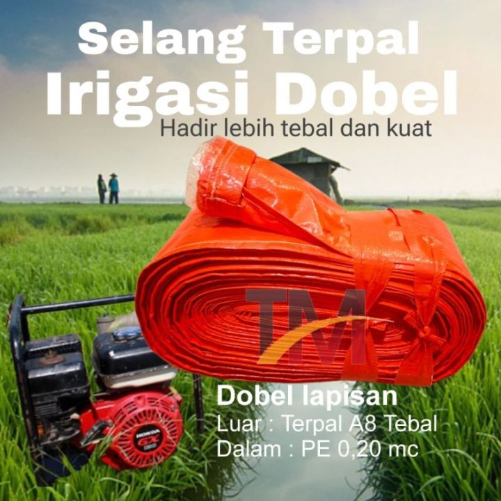 Selang terpal A8 irigasi 3 DIM dan 4 DIM 50 meter tebal dobel dua lapis ...