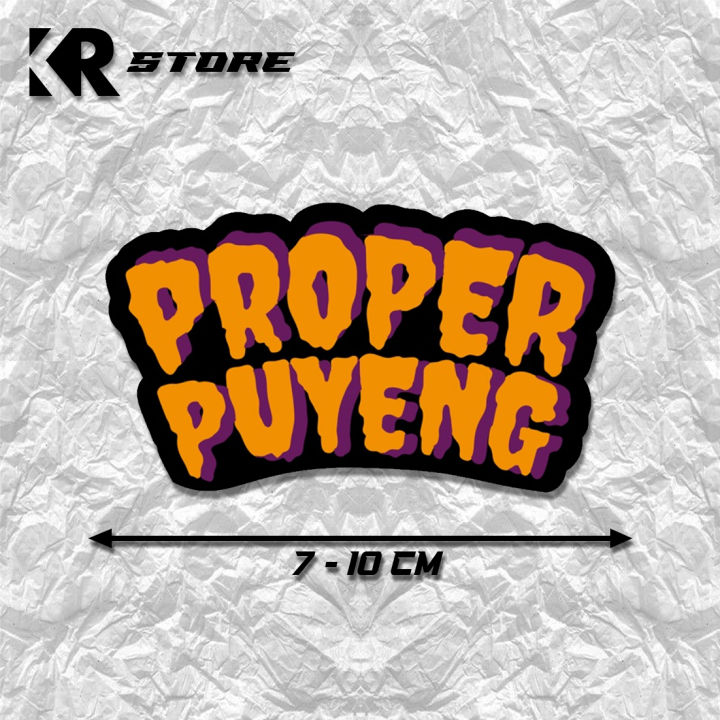 Sticker PROPER PUYENG Sticker Racing | sticker motor | sticker mobil ...