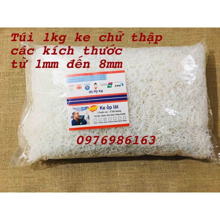 Túi 1kg Ke ốp lát gạch chữ thập ke ron mạch gạch 1mm 1.5mm 2mm 3mm 4mm ...
