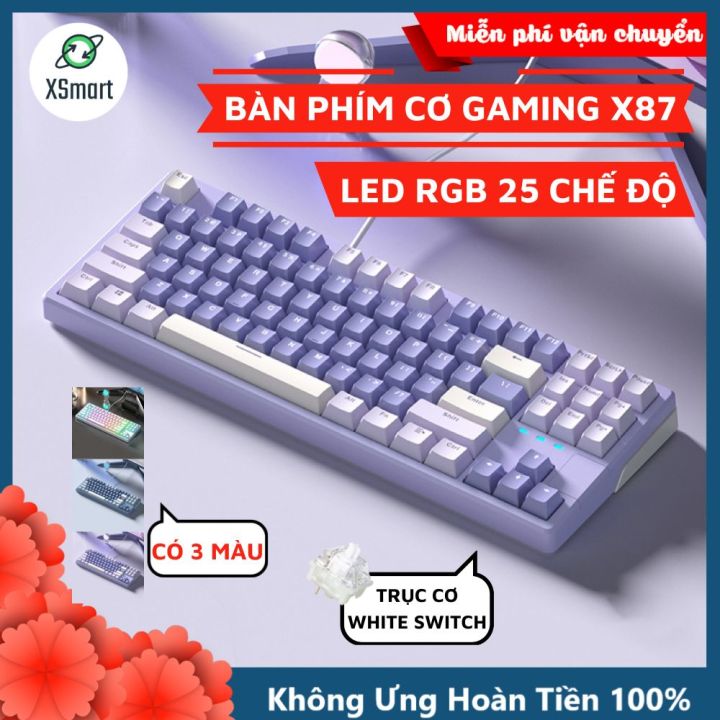 Bàn Phím Cơ Máy Tính Gaming MECHANICAL X87 LED RGB 25 Chế Độ Cực Chất Trục Cơ White Switch Gõ ...