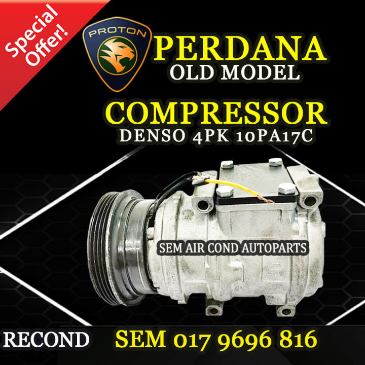 PROTON PERDANA OLD MODEL 4PK DENSO 10PA17C RECOND COMPRESSOR/ KOMPRESOR (CAR AIRCOND SYSTEM ...