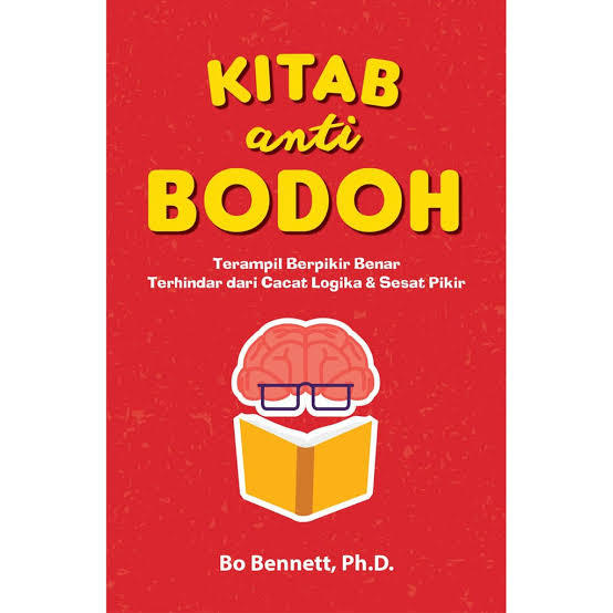 Kitab Anti Bodoh - Bo Bennett,Ph.D | Lazada Indonesia