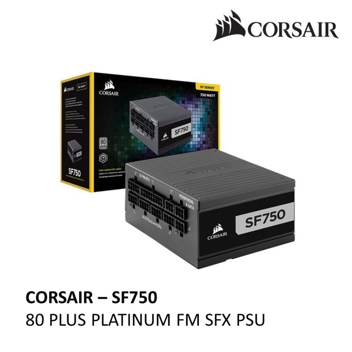 CORSAIR SF750 750 WATT 80 PLUS PLATINUM FULL MODULLAR SFX PSU | Lazada