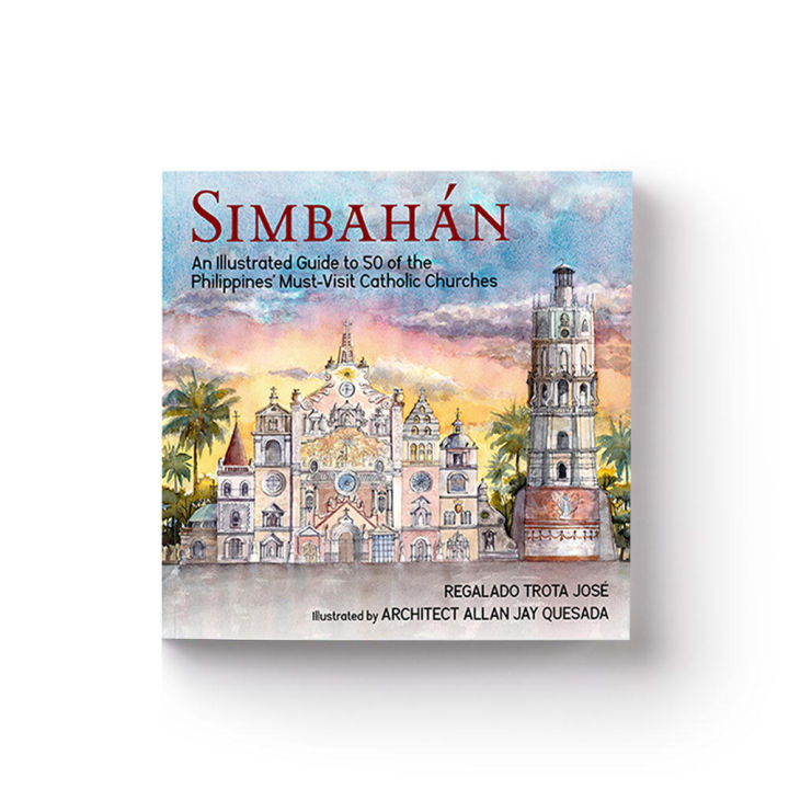Simbahán: An Illustrated Guide to 50 of the Philippines' Must-Visit ...