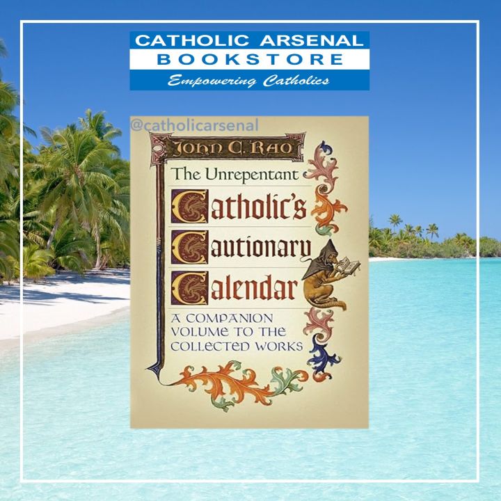 The Unrepentant Catholic's Cautionary Calendar (Companion Volume to the ...