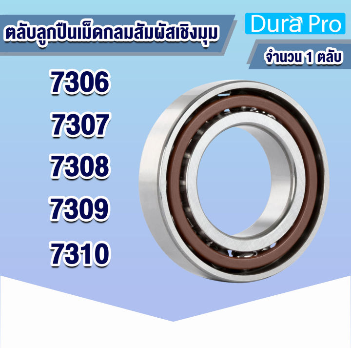 7306 7307 7308 7309 7310 ตลับลูกปืนเม็ดกลมสัมผัสเชิงมุม ( ANGULAR CONTACT BALL BEARINGS ) SINGLE ...